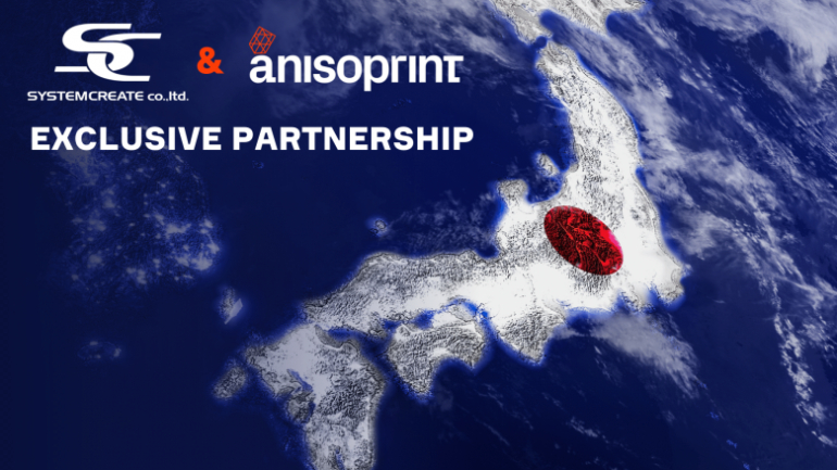 Anisoprint and Systemcreate partner for Japanese distribution AM ...